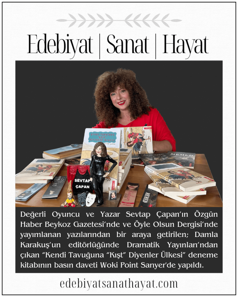 Değerli Oyuncu ve Yazar Sevtap Çapan’dan Yeni Kitap: Kendi Tavuğuna ...